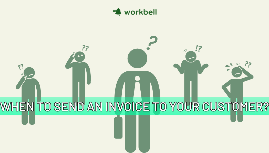 When To Send An Invoice To Your Customer 